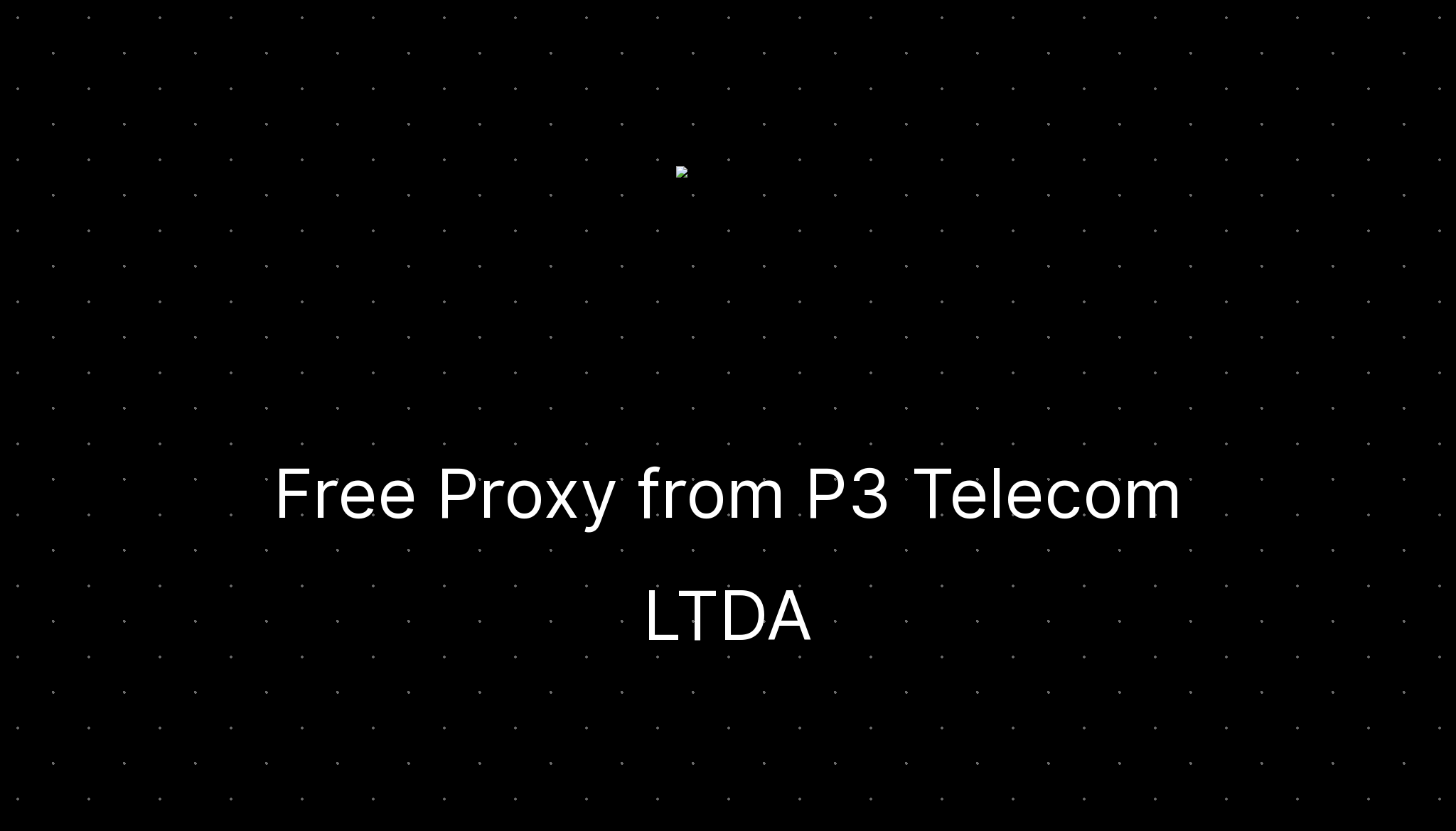 Free Proxy from P3 Telecom LTDA — ditatompel.com